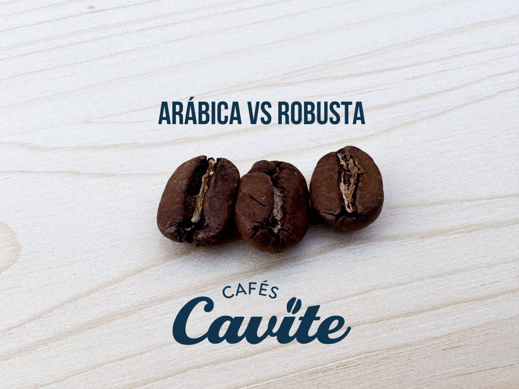 EL CAFÉ ARÁBICA ES MEJOR - Cafés Cavite